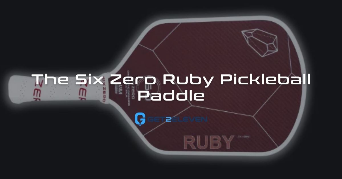 Six Zero Ruby Pickleball Paddle Review: Power, Spin & Control – Get2Eleven
